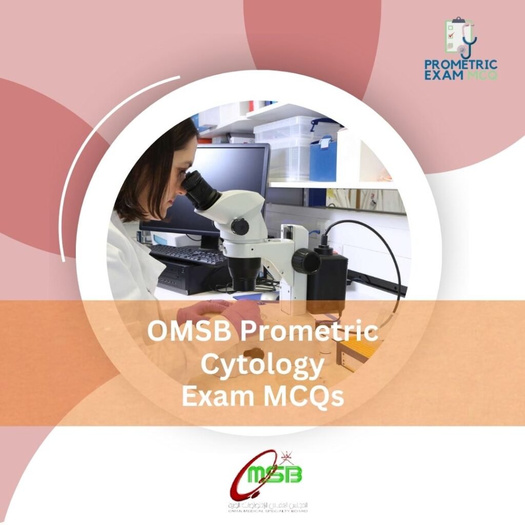 OMSB Prometric Cytology Exam MCQs | Prometric Exam MCQs
