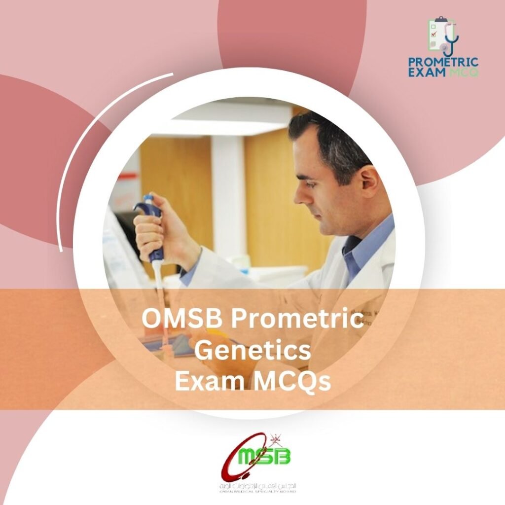 OMSB Prometric Genetics Exam MCQs | Prometric Exam MCQs